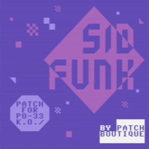 Sid Funk Patch For Po 33 Rpocketoperatorpatches