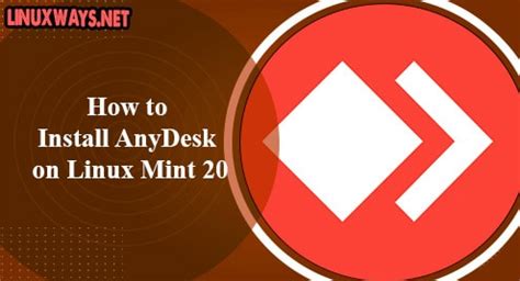 How To Install AnyDesk On Linux Mint 20 LinuxWays