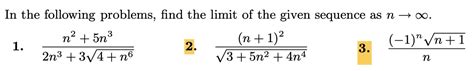 Solved In The Following Problems Find The Limit Of The Chegg