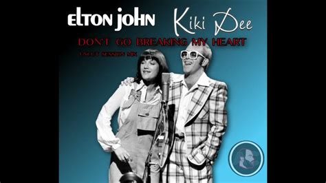 Elton John And Kiki Dee Dont Go Breaking My Heart Full Uncut Version