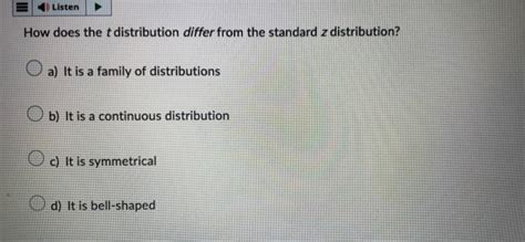 Solved How Does The T Distribution Differ From The Standard Chegg