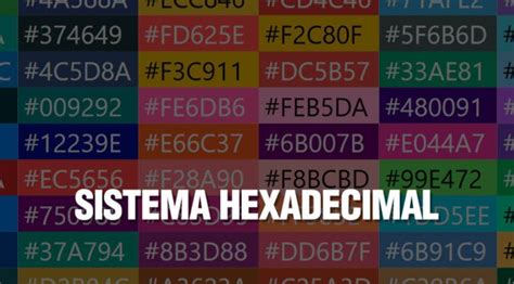 el sistema hexadecimal para definir colores