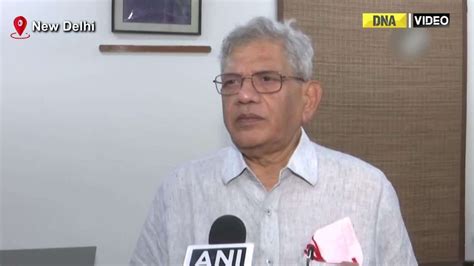 Indias Democracy Secularism Are In Danger Sitaram Yechury