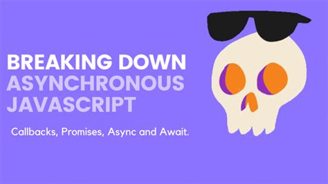 Raja G On Linkedin Asynchronous Javascript Callbacks Promises And Asyncawait Explained