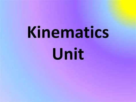 PPT Understanding Kinematics Displacement Velocity Acceleration PowerPoint Presentation