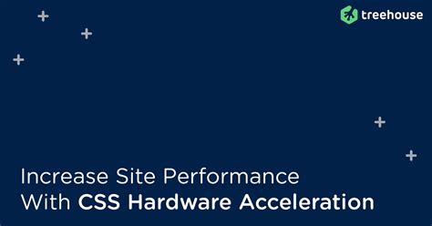 Increase Site Performance With Hardware Accelerated Css