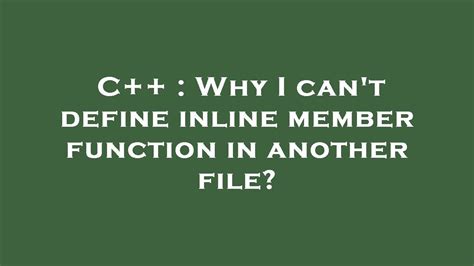 C Why I Cant Define Inline Member Function In Another File Youtube