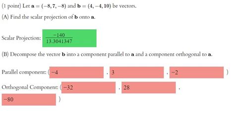 Solved 1 Point Let A 8 7 8 And B 4 4 10 Be Vectors Chegg Com