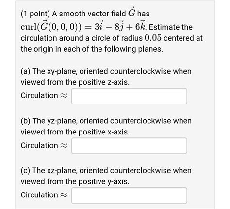 Solved A Smooth Vector Field G Has Curl G I Chegg