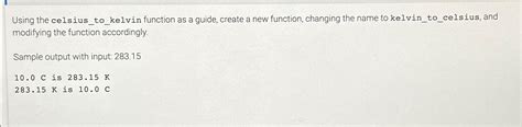 Solved Using The Celsiustokelvin Function As A Guide