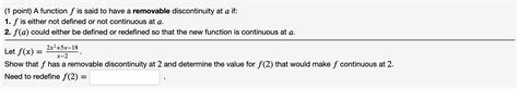 Solved Point A Function F Is Said To Have A Removable Chegg