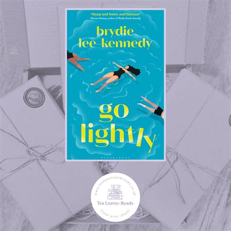 Go Lightly By Brydie Lee Kennedy Tea Leaves And Reads