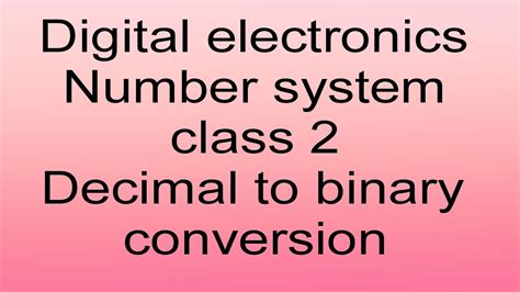 Decimal To Binary Conversion Bsc Physics Digital Electronics Youtube