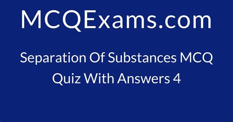 Mcq Questions For Class 6 Chemistry Separation Of Substances Quiz 4