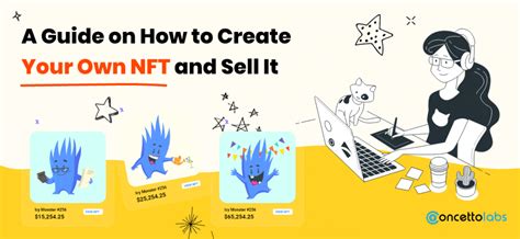 A Guide On How To Create Your Own NFT Sell It