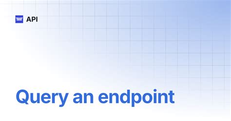 Query An Endpoint Api Query An Endpoint Api