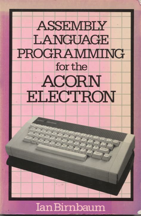 assembly language programming for the acorn electron book computing