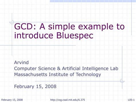 Ppt Gcd A Simple Example To Introduce Bluespec Arvind Computer