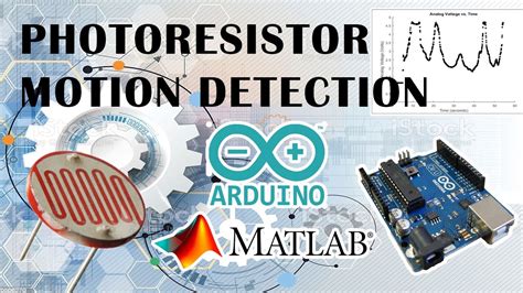 Photoresistor Motion Detection Matlab And Arduino Youtube