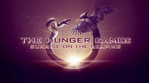The Hunger Games Sunrise On The Reaping Movie