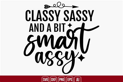 Classy Sassy And A Bit Smart Assy Graphic By Creativemim2001 · Creative