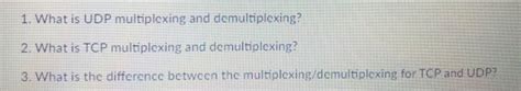 solved 1 what is udp multiplexing and demultiplexing 2