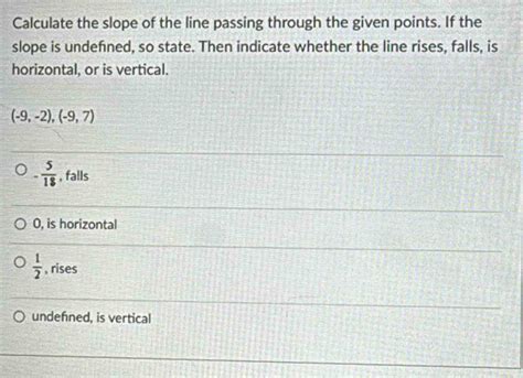Solved Calculate The Slope Of The Line Passing Through The Given Points If The Slope Is
