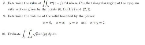 Solved 8 Determine The Value Of D12 Xy DA Where D Is The Chegg Com