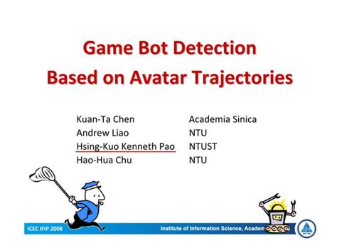 Game Bot Detection Based On Avatar Trajectory Ppt