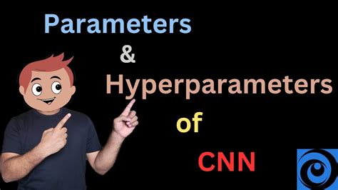 Cnn Parameters And Hyperparameters Explained Essential Concepts In Deep