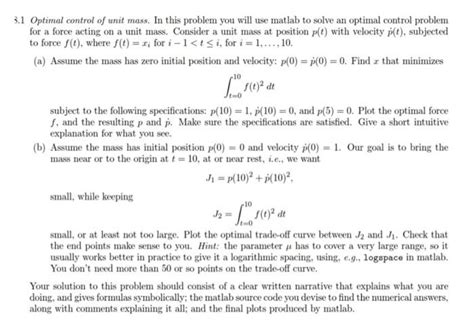 Solved 1 Optimal Control Of Unit Mass In This Problem You