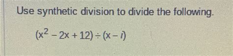 Solved Use Synthetic Division To Divide The Chegg Com