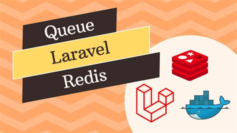 Efficient Queue Management With Laravel Redis And Docker Complete Guide Youtube
