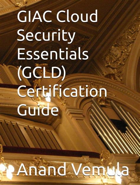 Giac Cloud Security Essentials Gcld Certification Guide