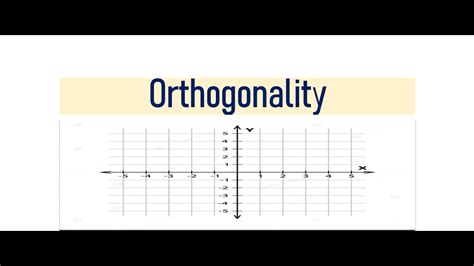 Orthogonality Orthogonality In Different Fields Youtube