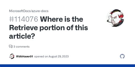 Where Is The Retrieve Portion Of This Article · Issue 114076 · Microsoftdocsazure Docs · Github
