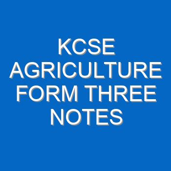 KCSE Agriculture Form Three Notes EcoleBooks