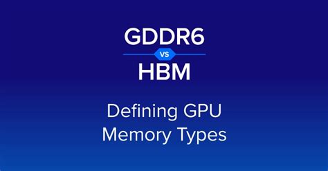 Gddr6 Vs Hbm Different Gpu Memory Types Exxact Blog