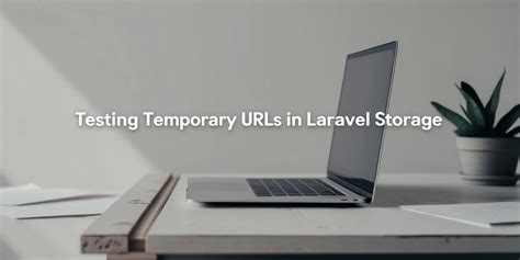 Testing Temporary Urls In Laravel Storage Dev Community