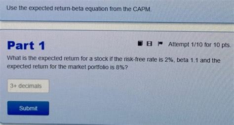 solved use the expected return beta equation from the capm