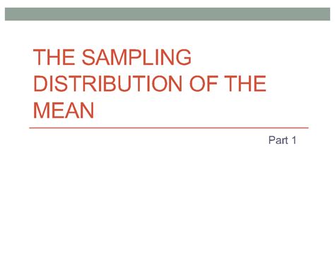Module 4 Sampling Distribution Mean F2024 1per Page The Sampling Distribution Of The Mean Part