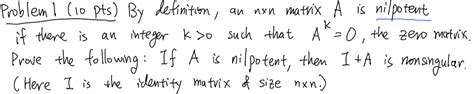 Solved Problem Pts By Definition An Non Matrix A Is Chegg