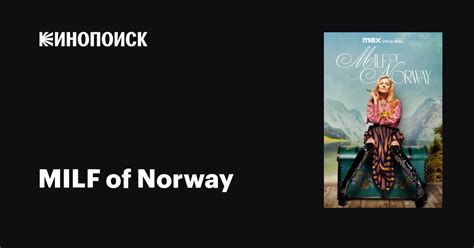 Milf Of Norway сериал 1 сезон все серии 2024 — описание