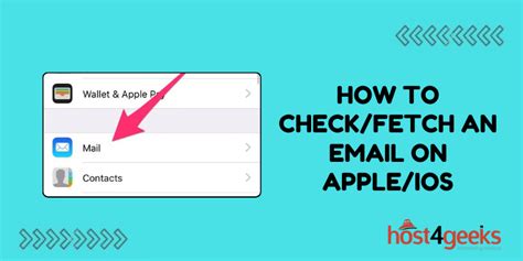 How To Checkfetch An Email On Appleios Host4geeks Llc