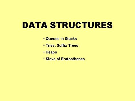 DATA STRUCTURES Queues N Stacks Tries Suffix Trees