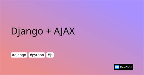 Django Ajax Devzone