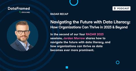 Radar Recap Navigating The Future With Data Literacy How Organizations Can Thrive In 2023