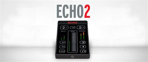 The New Echo 2 Interface