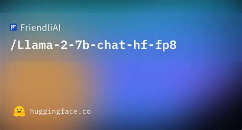 friendliai llama 2 7b chat hf fp8 at main