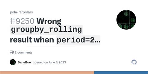 Wrong `groupbyrolling` Result When `period2d` And `offset 3d` · Issue 9250 · Pola Rspolars